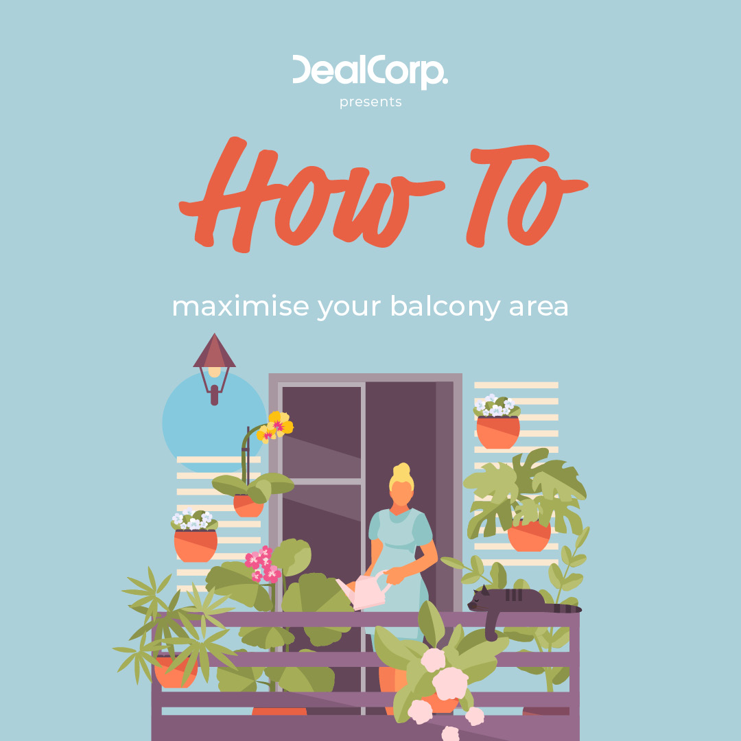 ‘How To’ Maximise your Balcony Area! | DealCorp